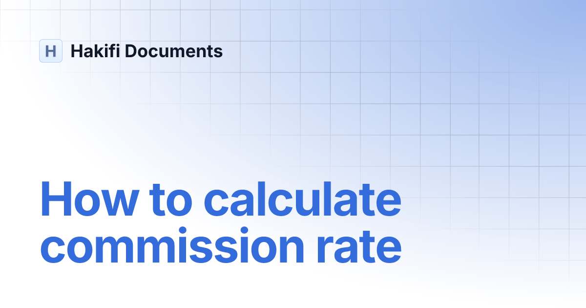 How to calculate commission rate | Hakifi Documents